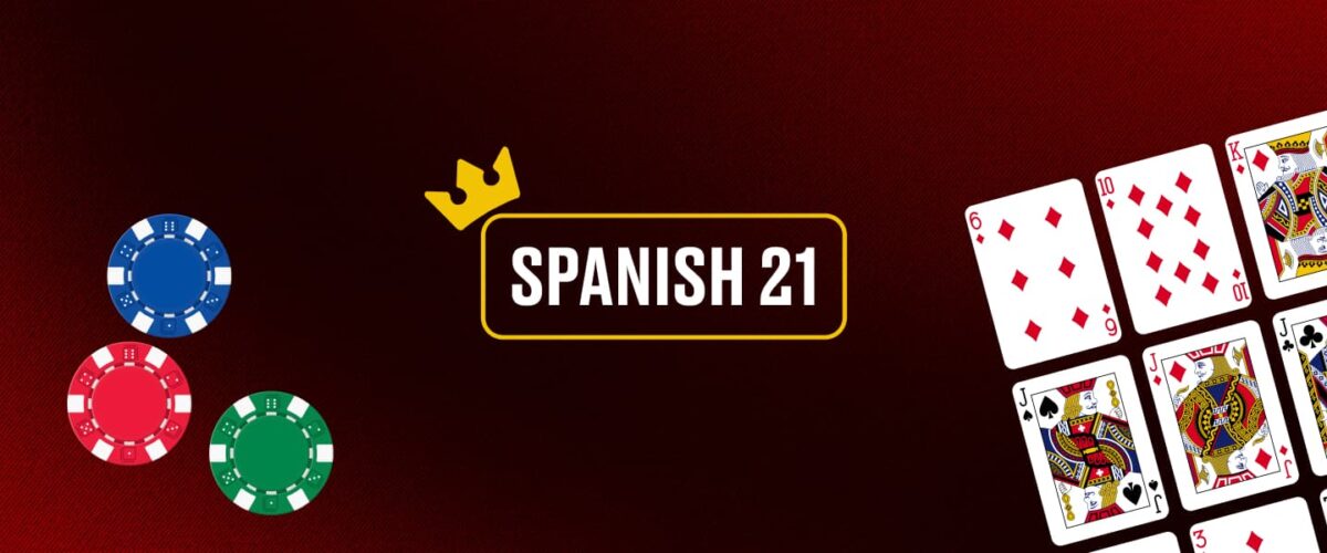 Spanish 21 Blackjack: Guía Completa de Reglas y Bonos